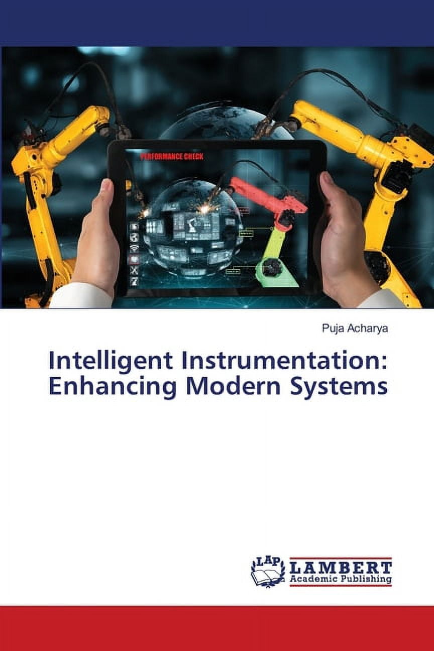 Intelligent Instrumentation: Enhancing Modern Systems, (Paperback ...