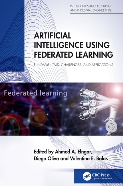 Intelligent Manufacturing and Industrial Artificial Intelligence Using Federated Learning ...