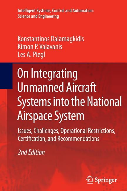 Intelligent Systems, Control and Automation: Science and Eng: On Integrating Unmanned Aircraft ...