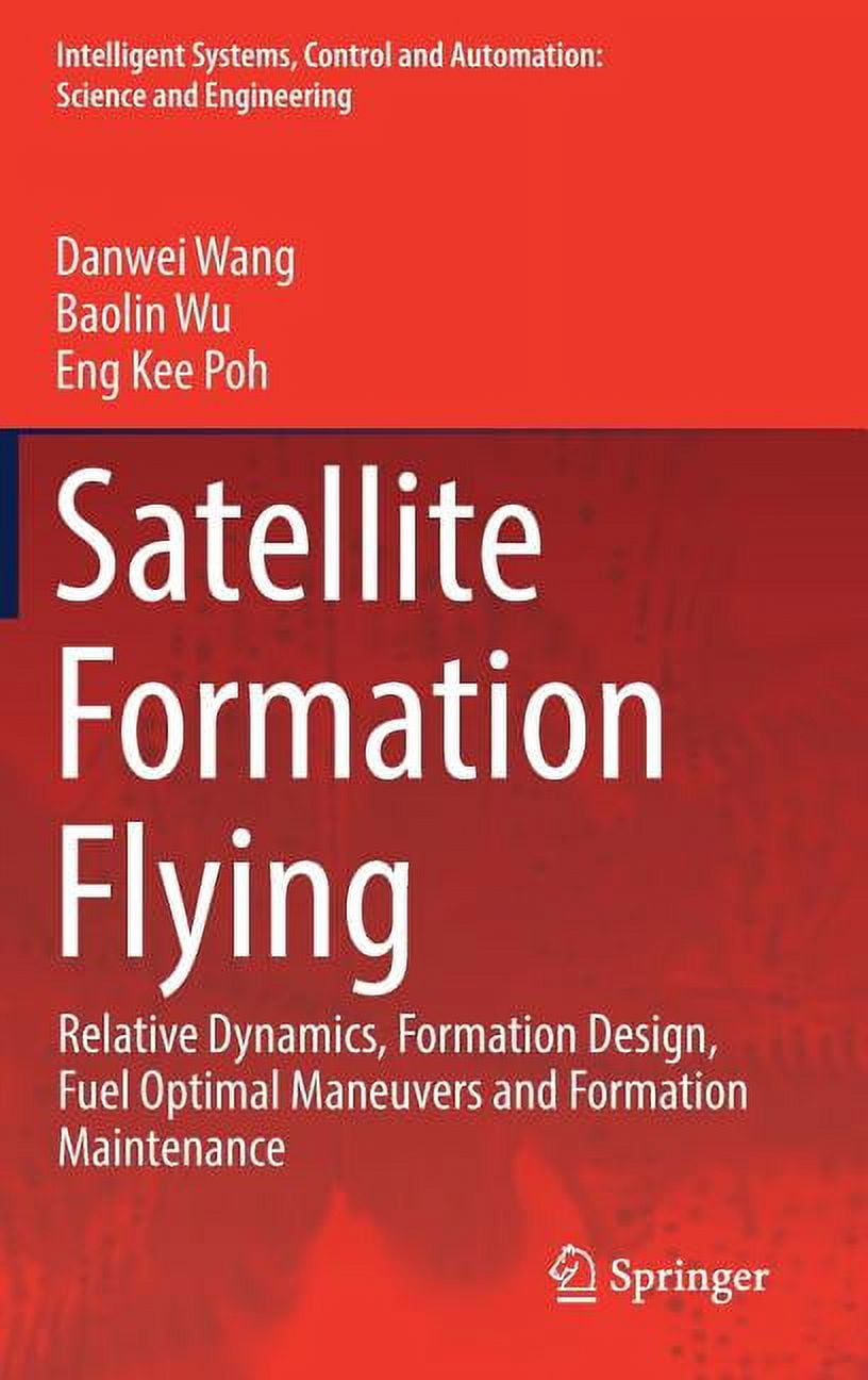 Intelligent Systems Control And Automation Science And Eng Satellite Formation Flying