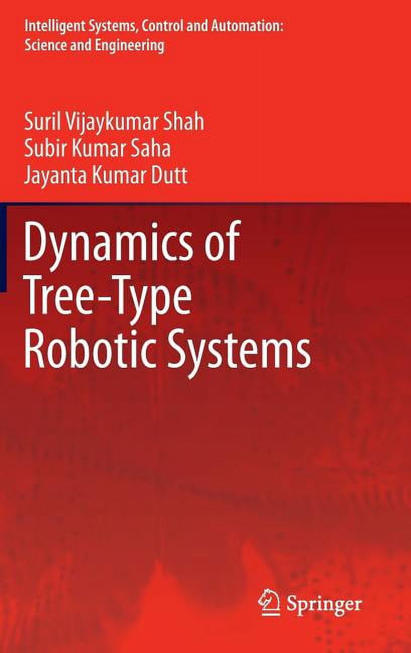 Intelligent Systems, Control and Automation: Science and Eng: Dynamics of Tree-Type Robotic ...
