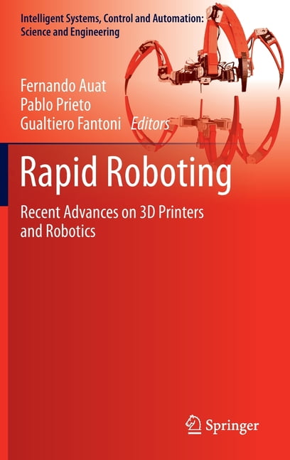 Intelligent Systems, Control and Automation: Science and Eng: Rapid Roboting: Recent Advances on ...