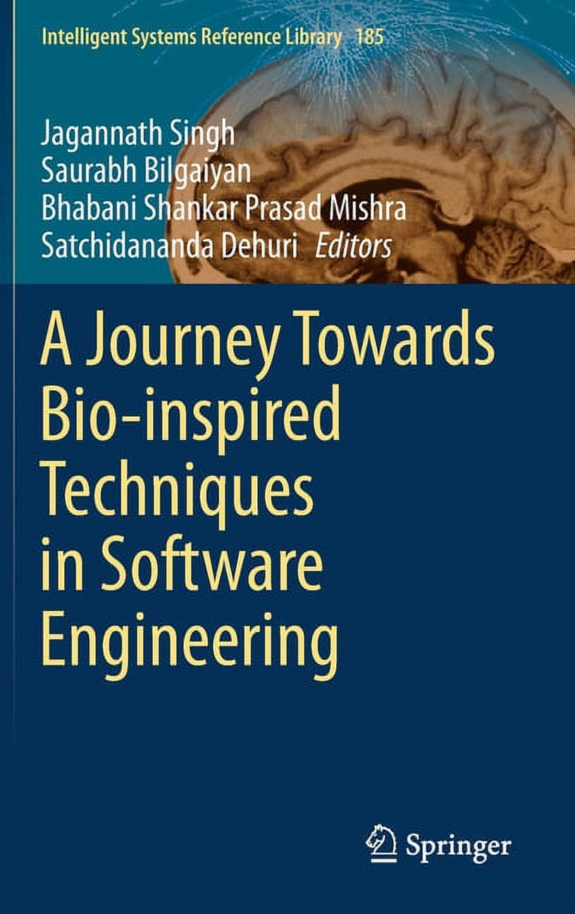 Intelligent Systems Reference Library: A Journey Towards Bio-Inspired Techniques in Software ...