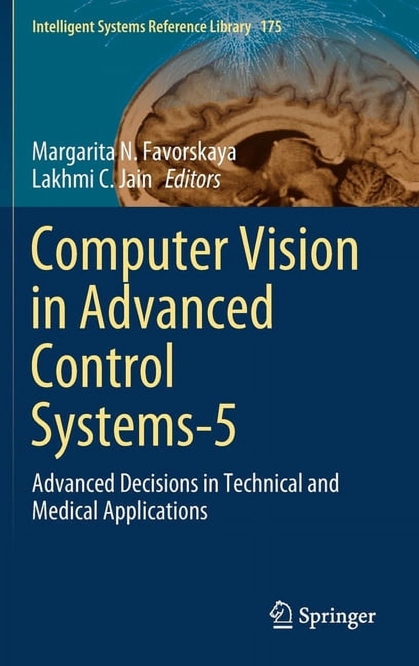 Intelligent Systems Reference Library: Computer Vision in Advanced Control Systems-5: Advanced ...