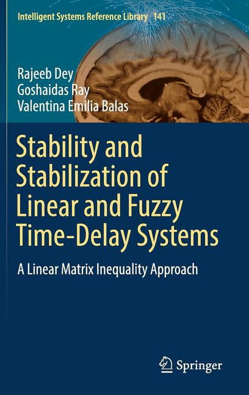 Intelligent Systems Reference Library: Stability and Stabilization of Linear and Fuzzy Time ...