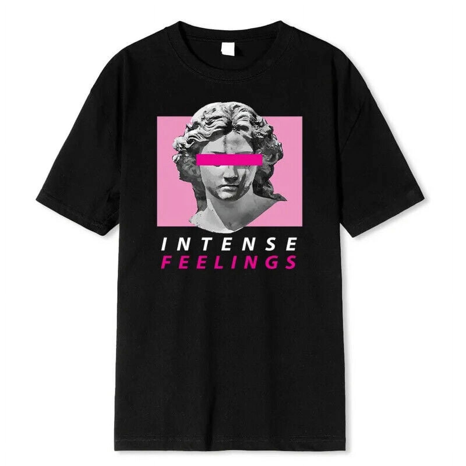 Intense Feelings Funny Hot Sale T-Shirts Men Fashion Soft Clothing ...
