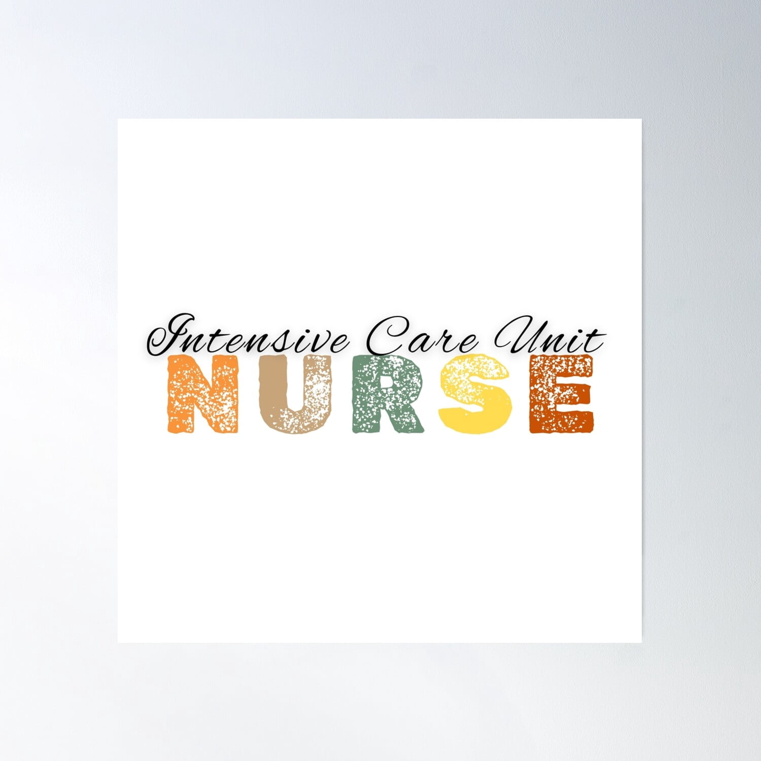 Intensive Care Nurse Poster Wall Art, Modern Wall Decor, 16x16 UNFRAMED ...