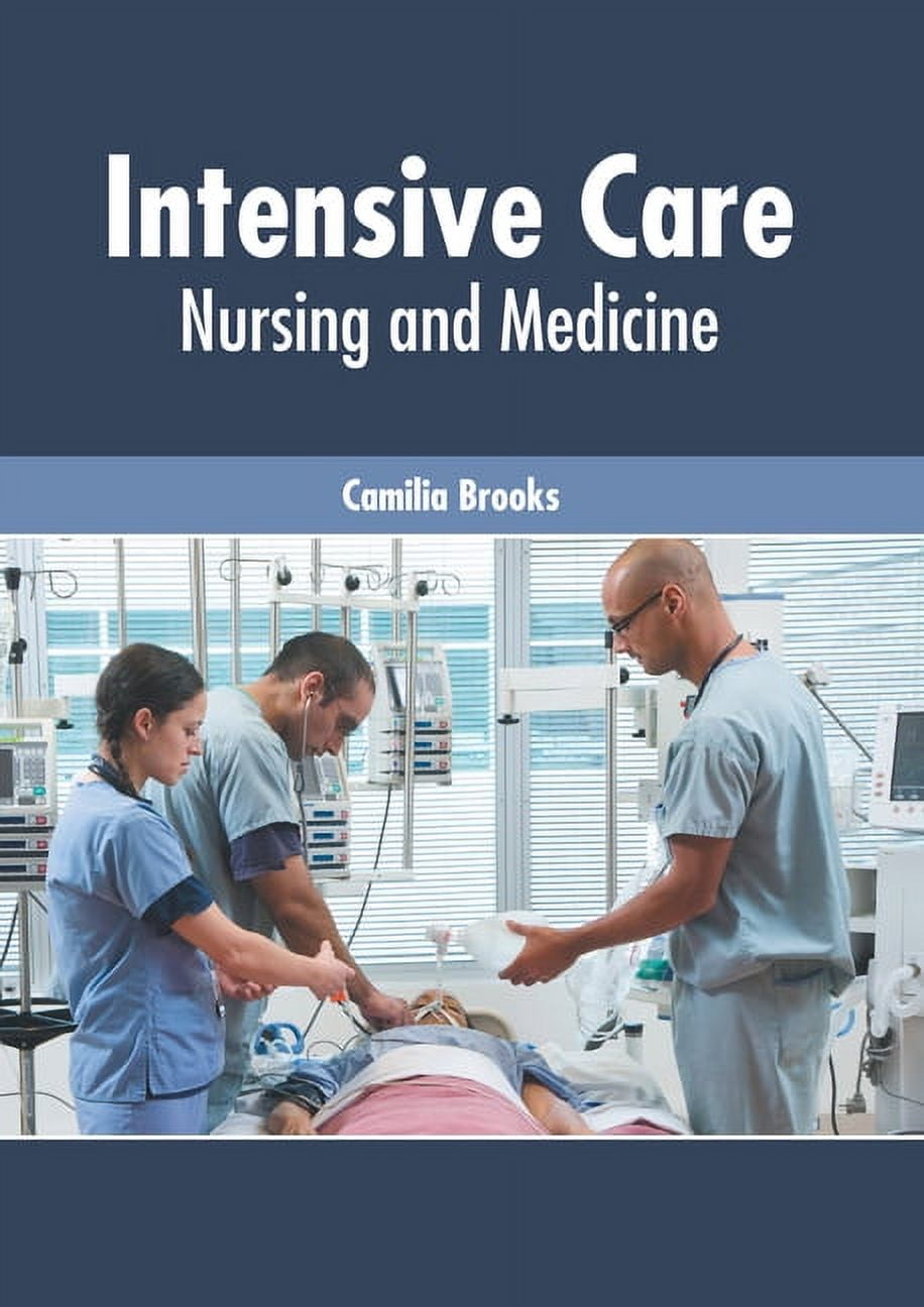 Intensive Care: Nursing and Medicine, (Hardcover) - Walmart.com