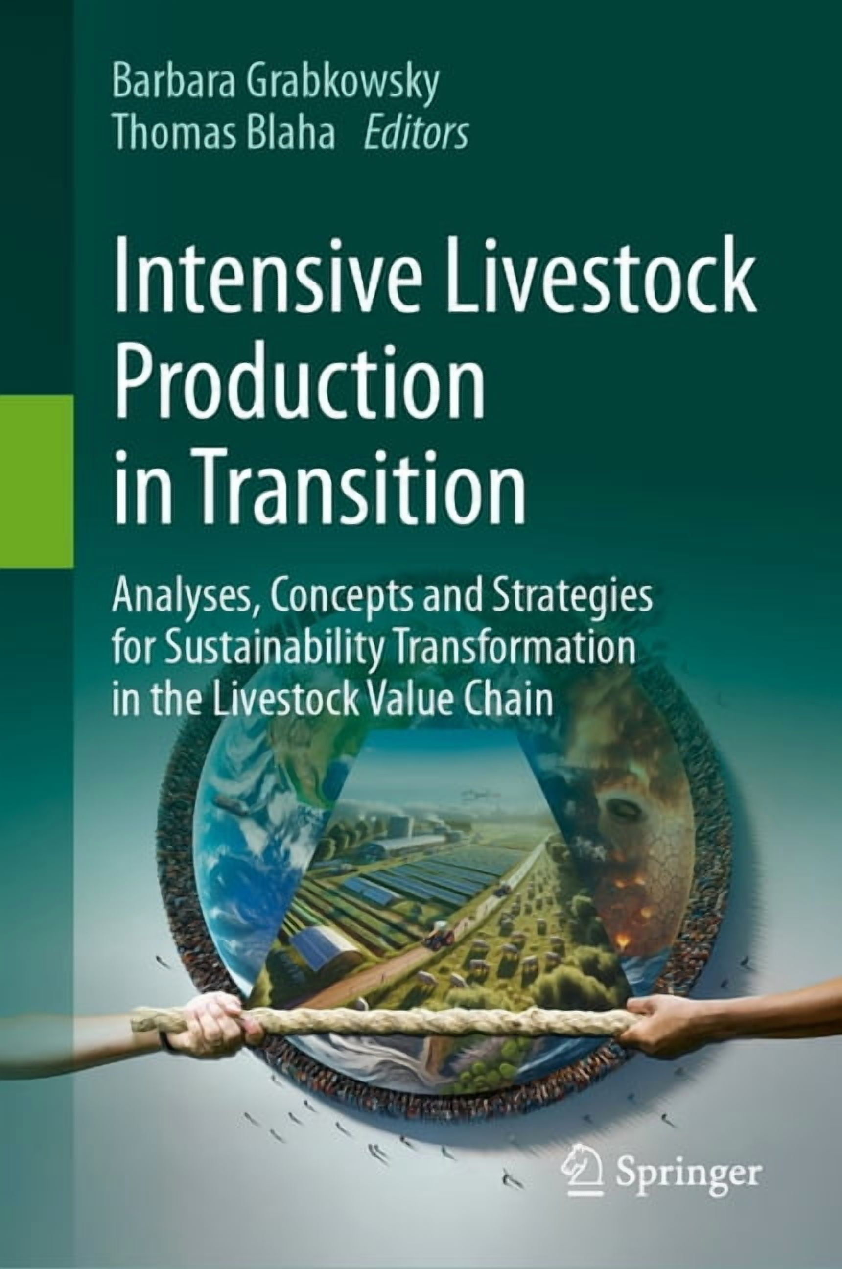 Intensive Livestock Production in Transition: Analyses, Concepts and ...