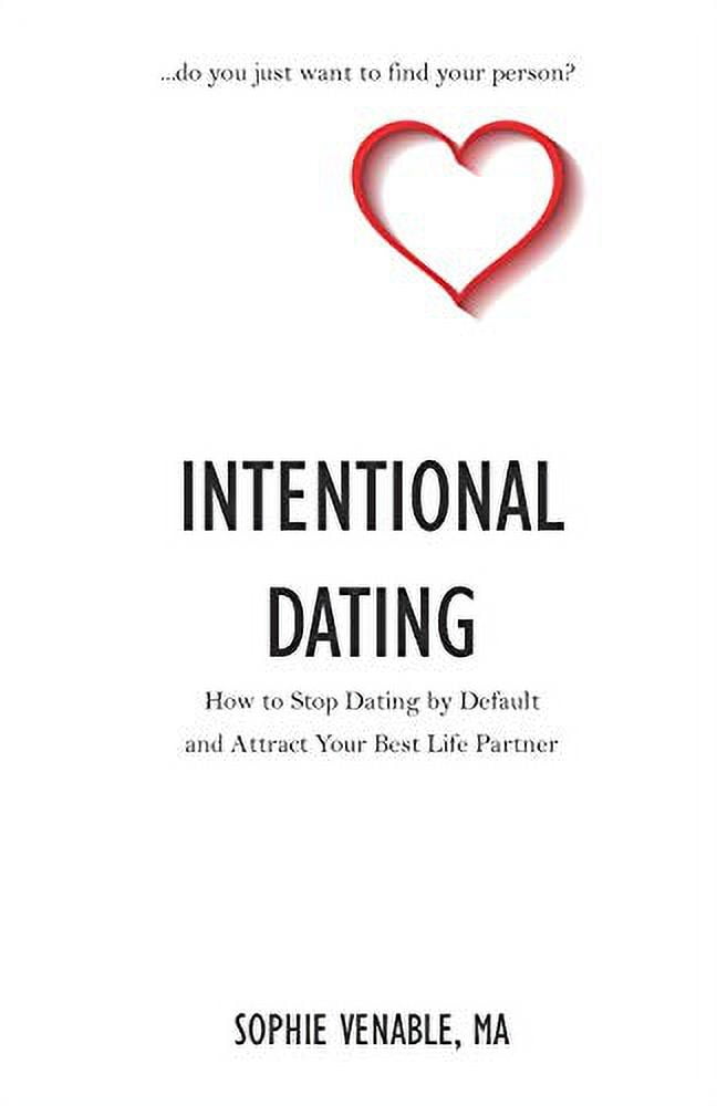 Pre-Owned Intentional Dating: How to Stop Dating by Default and Attract ...