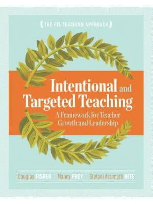 Intentional and Targeted Teaching : A Framework for Teacher Growth and Leadership - Walmart.com