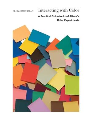Interacting with Color: A Practical Guide to Josef Albers's Color ...