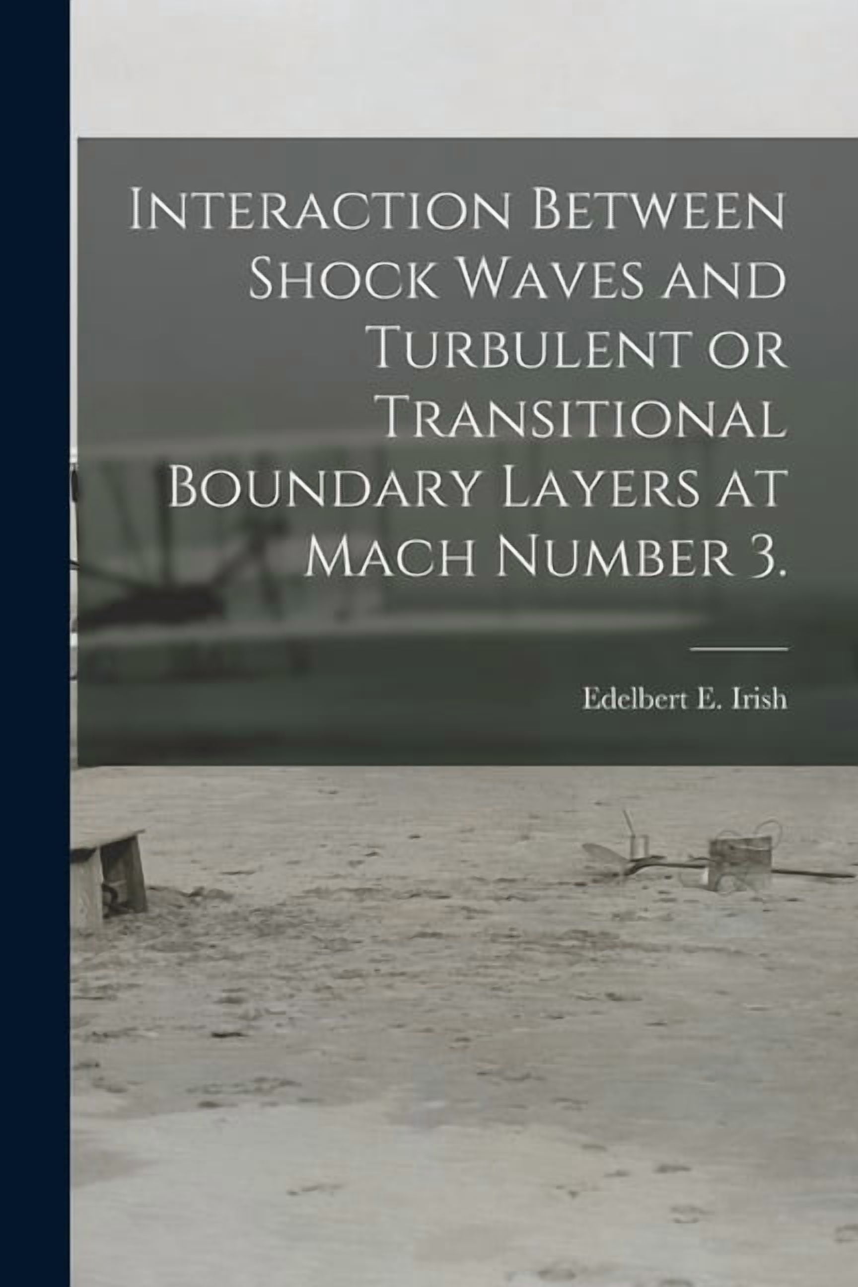 Interaction Between Shock Waves and Turbulent or Transitional Boundary ...