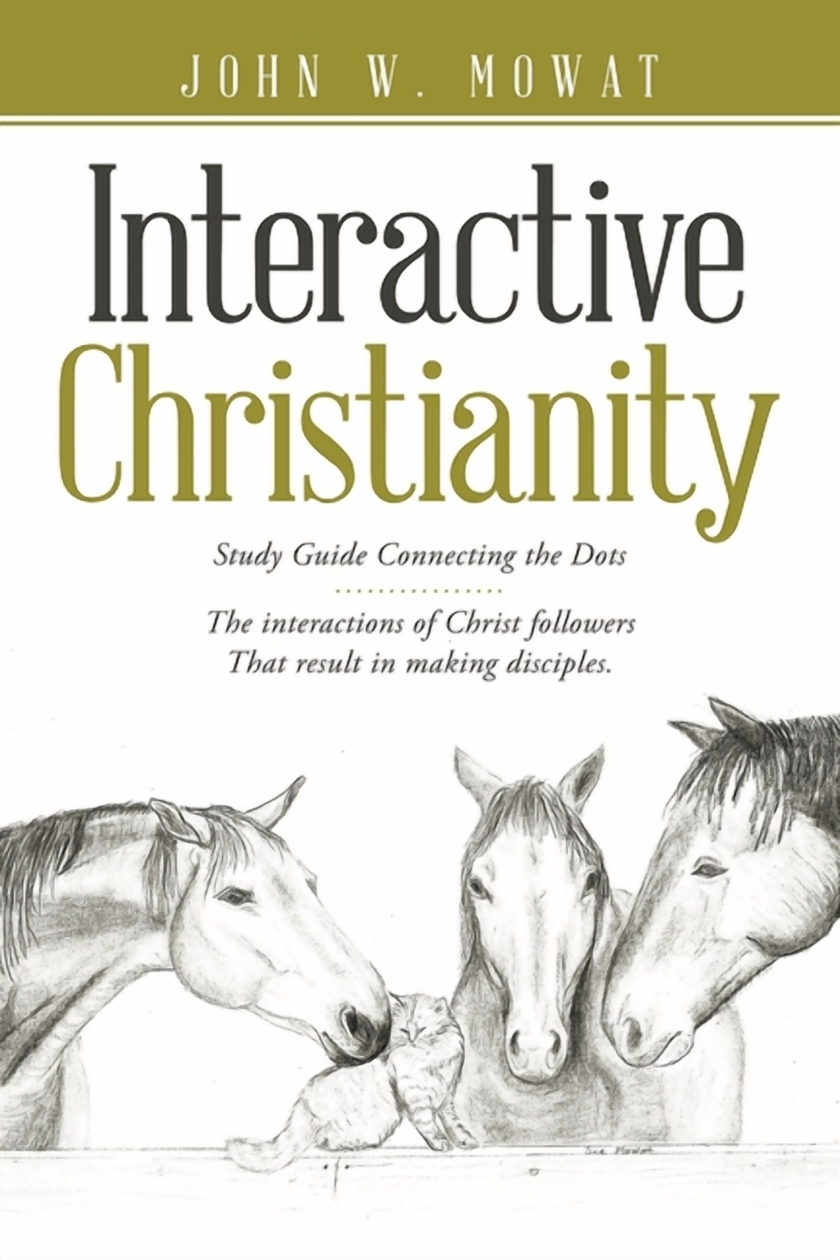 Interactive Christianity : Study Guide Connecting the Dots the ...