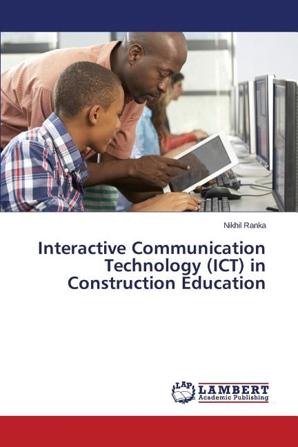 Interactive Communication Technology (ICT) in Construction Education ...