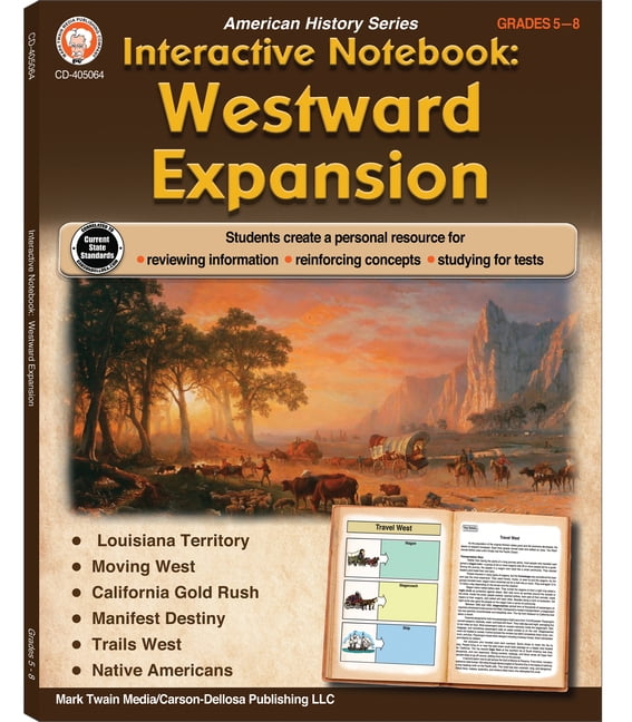 Interactive Notebook: Westward Expansion Resource Book, Grades 5 - 8 ...