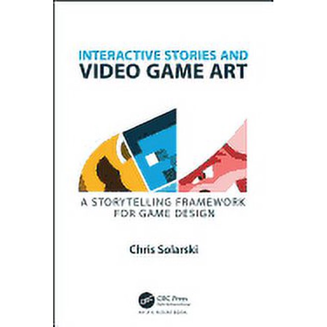Interactive Stories and Video Game Art: A Storytelling Framework for ...