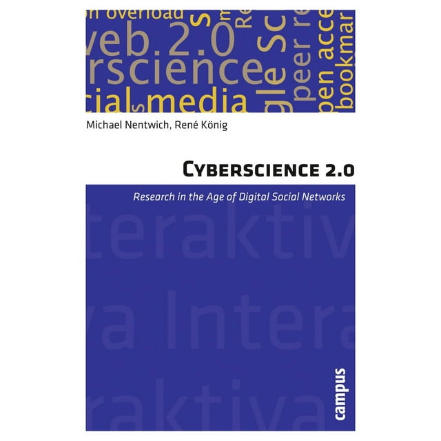 Interaktiva: Cyberscience 2.0 : Research in the Age of Digital Social ...