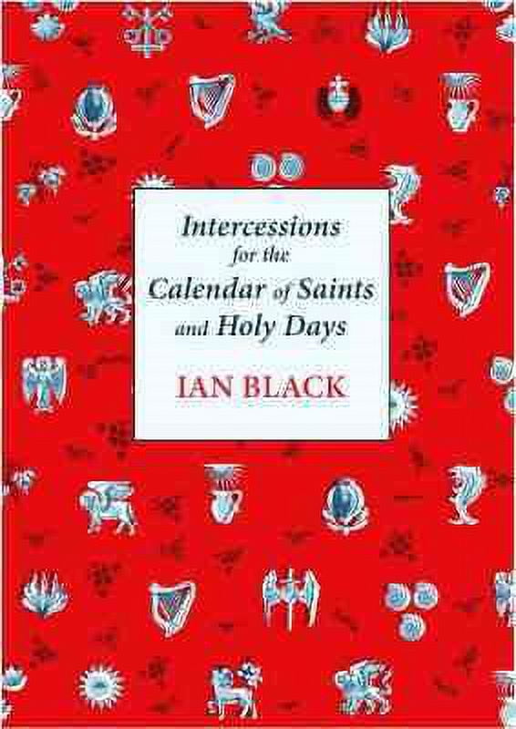 Intercessions for the Calendar of Saints And Holy Days - Walmart.com