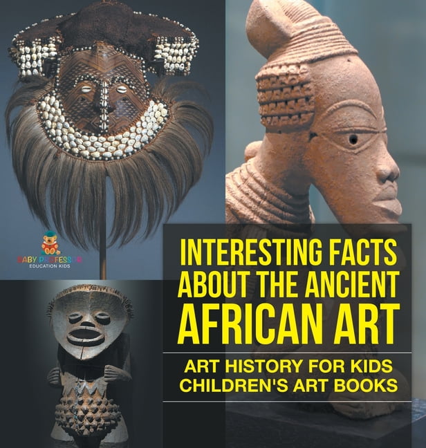 Interesting Facts About The Ancient African Art - Art History for Kids ...