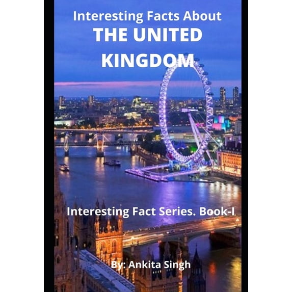 Interesting Facts Interesting Facts About The United Kingdom ...