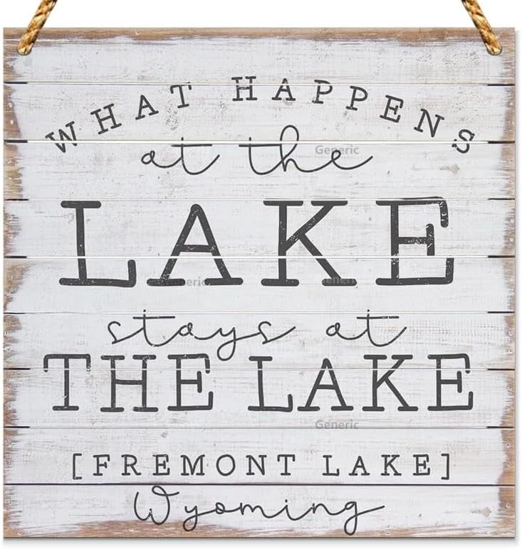 Interesting Sign What Happens at The Lake Stays at The Lake Signss Lake ...