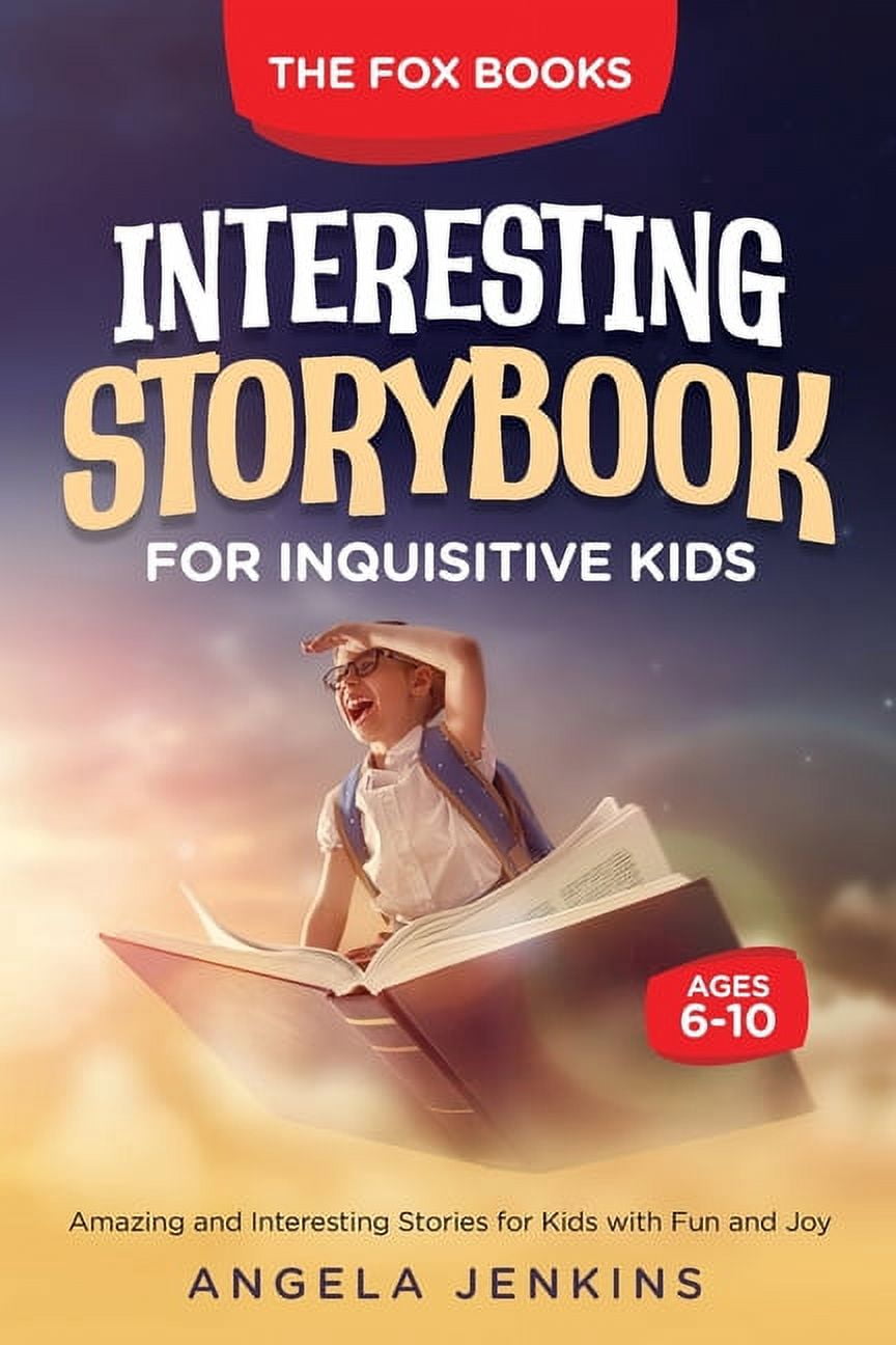 Interesting Storybook for Inquisitive Kids Ages 6-10, (Paperback ...