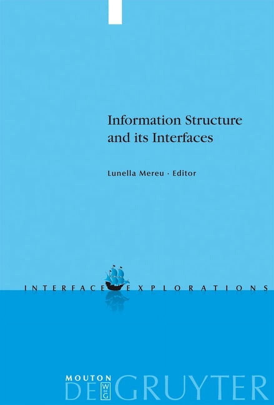 Interface Explorations [Ie] Information Structure and its Interfaces ...