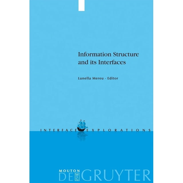 Interface Explorations [Ie] Information Structure and its Interfaces ...