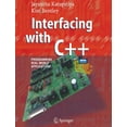 Interfacing with C++: Programming Real-World Applications, (Paperback ...