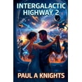 Intergalactic Highway Intergalactic Highway 2, Book 2, (Paperback ...