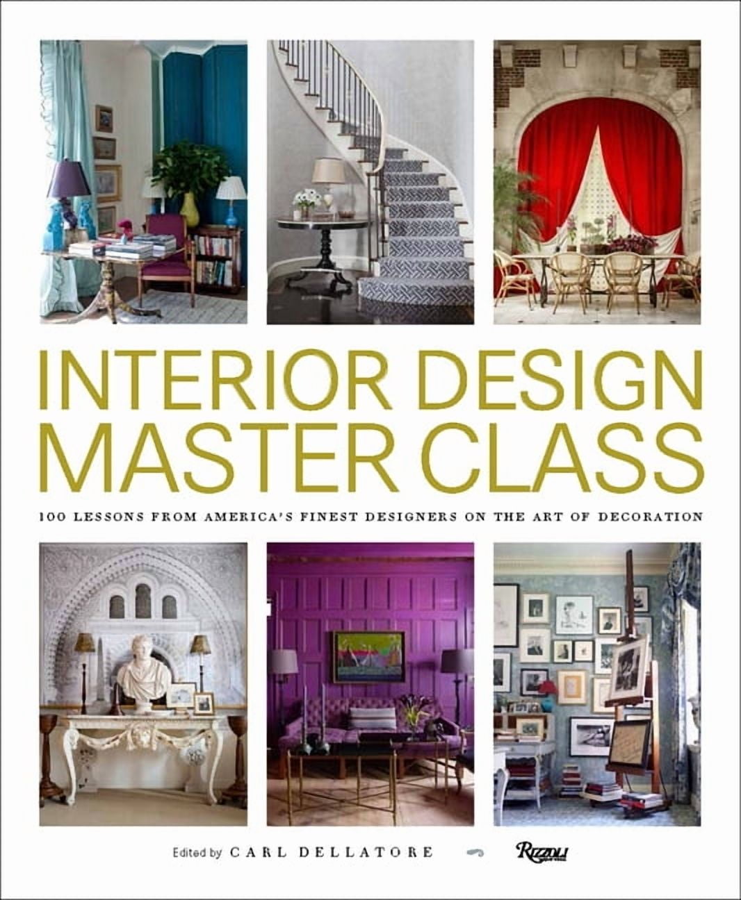 Master Class Interior Design Master Class: 100 Lessons from America's ...