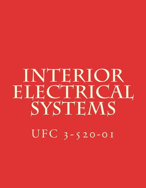 Interior Electrical Systems : Unified Facility Criteria UFC 3-520-01 ...