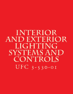 Interior and Exterior Lighting Systems and Controls Ufc 3-530-01 ...