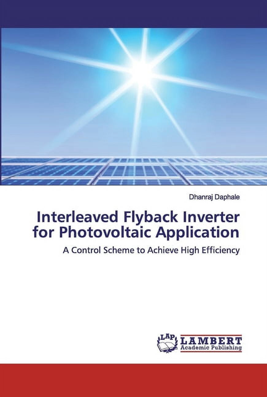 Interleaved Flyback Inverter for Photovoltaic Application (Paperback ...
