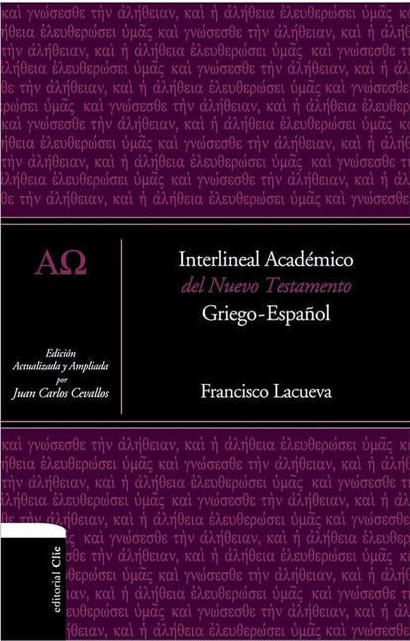 Interlineal AcadÃ©mico del Nuevo Testamento: Griego-EspaÃ±ol ...