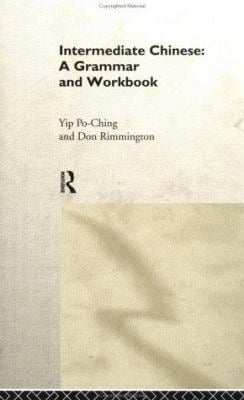 Pre-Owned Intermediate Chinese: A Grammar and Workbook (Grammar ...