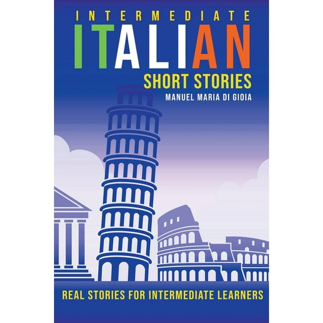 Intermediate Italian Short Stories - Real stories for intermediate ...