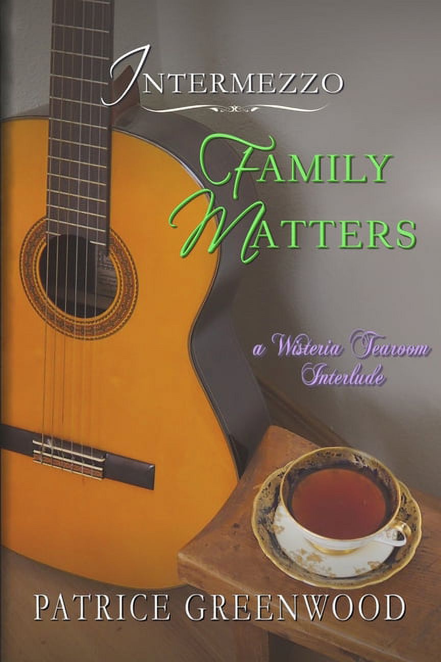 Intermezzo: Family Matters: A Wisteria Tearoom Interlude (Paperback ...