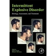 Intermittent Explosive Disorder: Etiology, Assessment, and Treatment ...