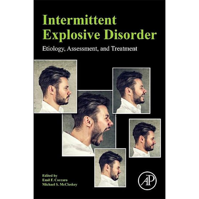 Intermittent Explosive Disorder: Etiology, Assessment, and Treatment ...