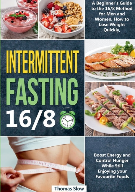 Intermittent Fasting 16/8: A Beginner's Guide to the 16/8 Method for ...