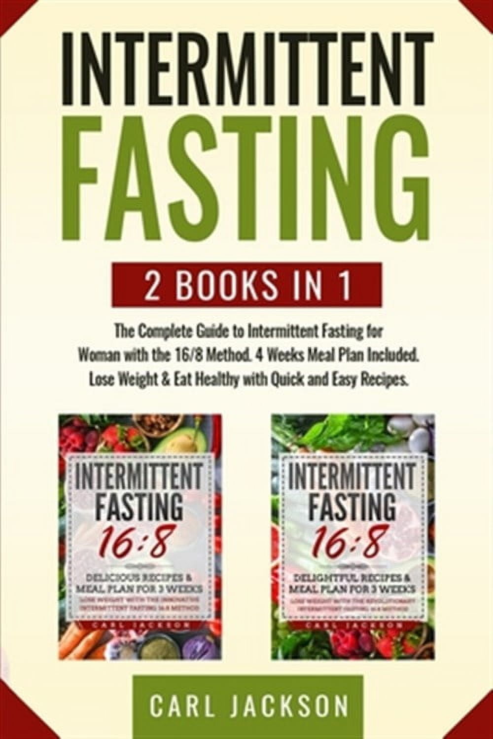 Intermittent Fasting: 2 books in 1: The Complete Guide to Intermittent ...