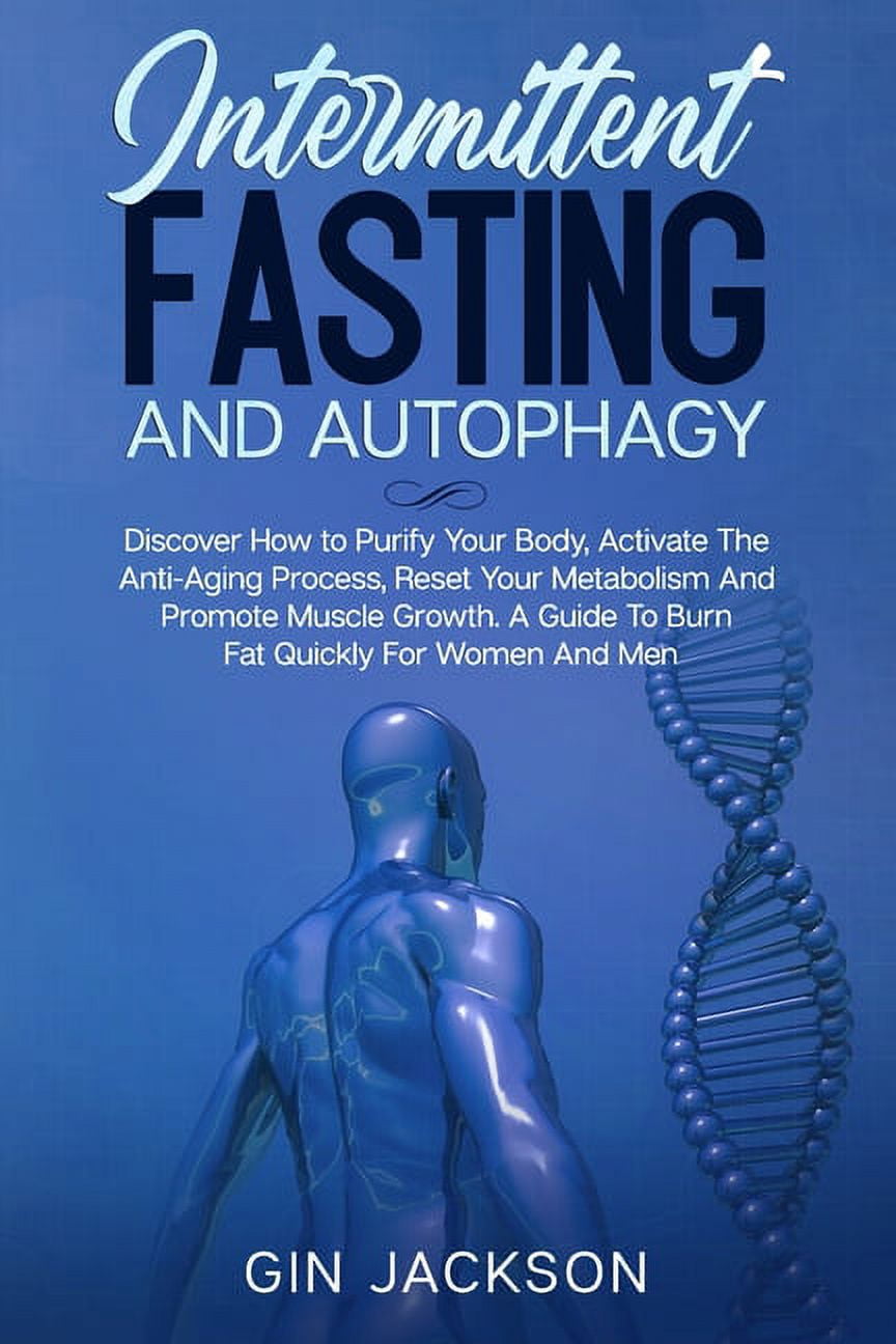 Intermittent Fasting And Autophagy: Discover How to Purify Your Body ...