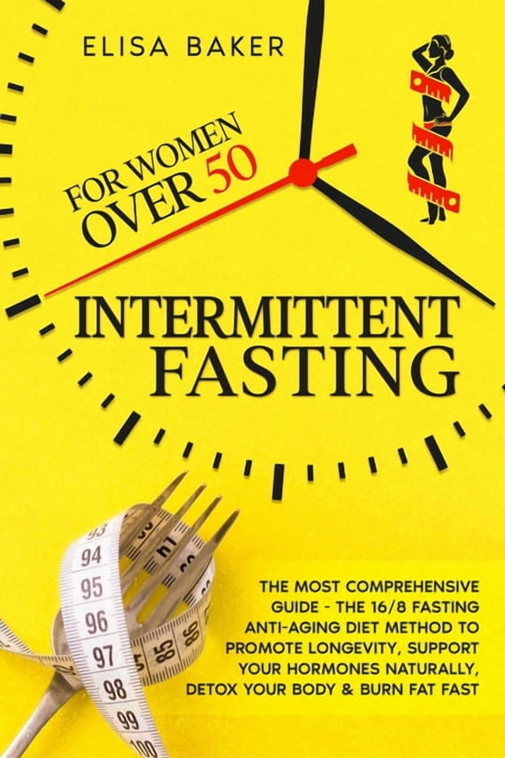 Intermittent Fasting for Women Over 50: The Most Comprehensive Guide ...