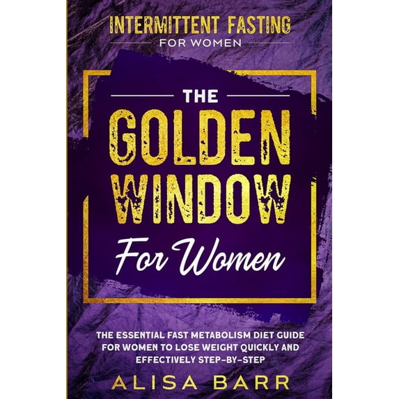 Intermittent Fasting For Women: The Golden Window For Women - The ...