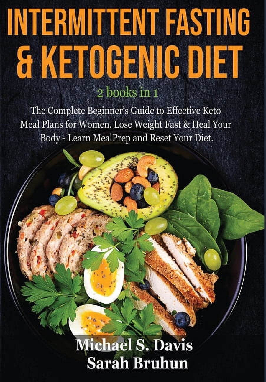 Intermittent Fasting & Ketogenic Diet -2 books in 1: The Complete ...