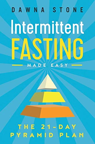 Pre-Owned Intermittent Fasting Made Easy: The 21-Day Pyramid Plan ...
