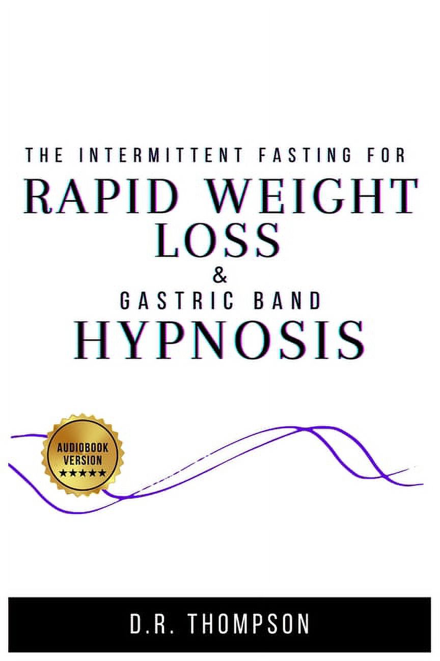 Intermittent Fasting for Rapid weight loss and Gastric band Hypnosis ...