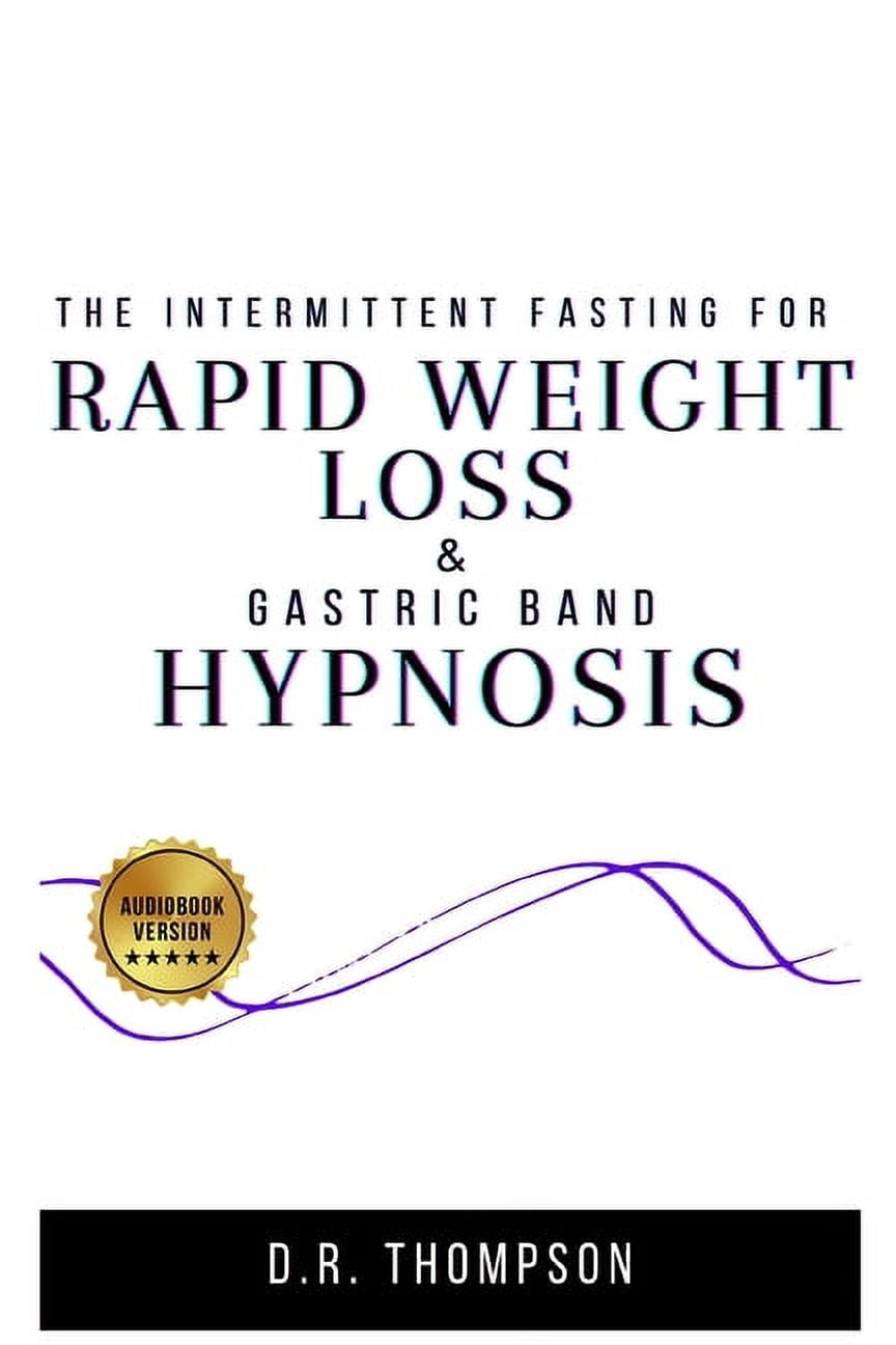 Intermittent Fasting for Rapid weight loss and Gastric band Hypnosis ...